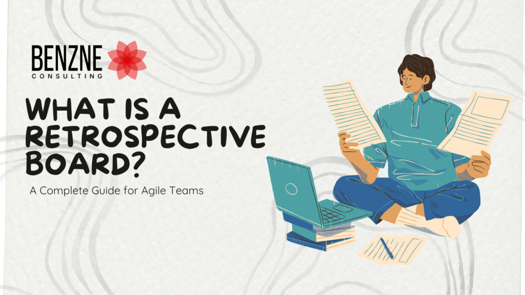 What Is A Retrospective Board? Types, Formats & Guide For Agile Teams