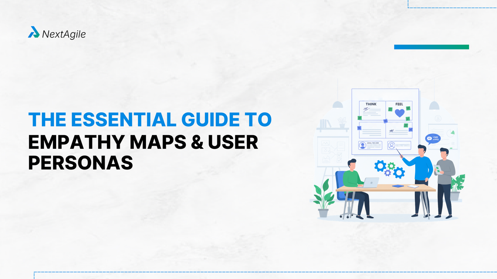 The Essential Guide To Empathy Maps And User Personas - NextAgile ...