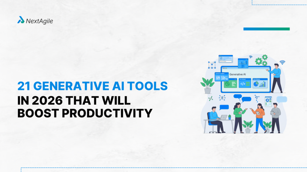 21 Generative AI Tools In 2026 That Will Boost Productivity